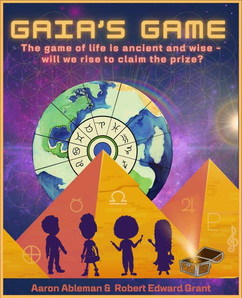 Gaia's Game: The game of life is ancient and wise - will we rise to cl ...